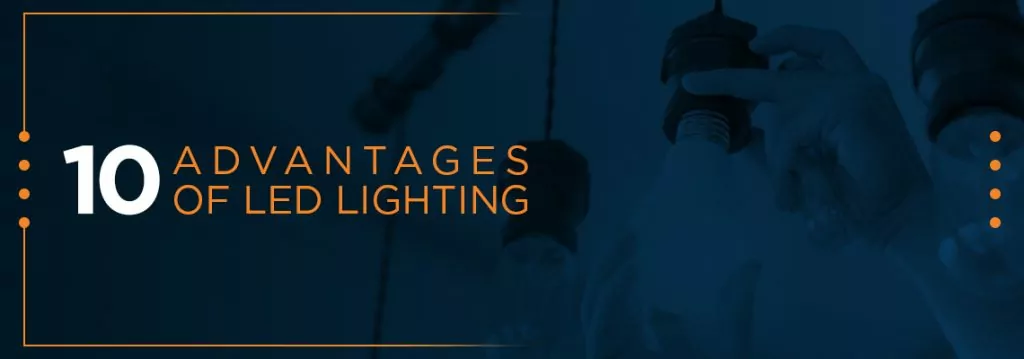 Benefits of LED Lights & Advantages for Commercial Buildings