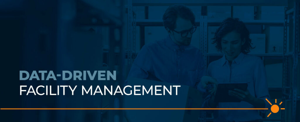 What Are the Benefits of Data-Driven Facility Management?